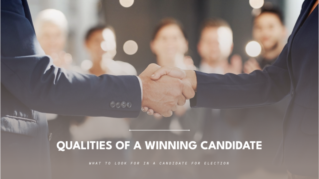 Top Traits to Look for in a Political Candidate
